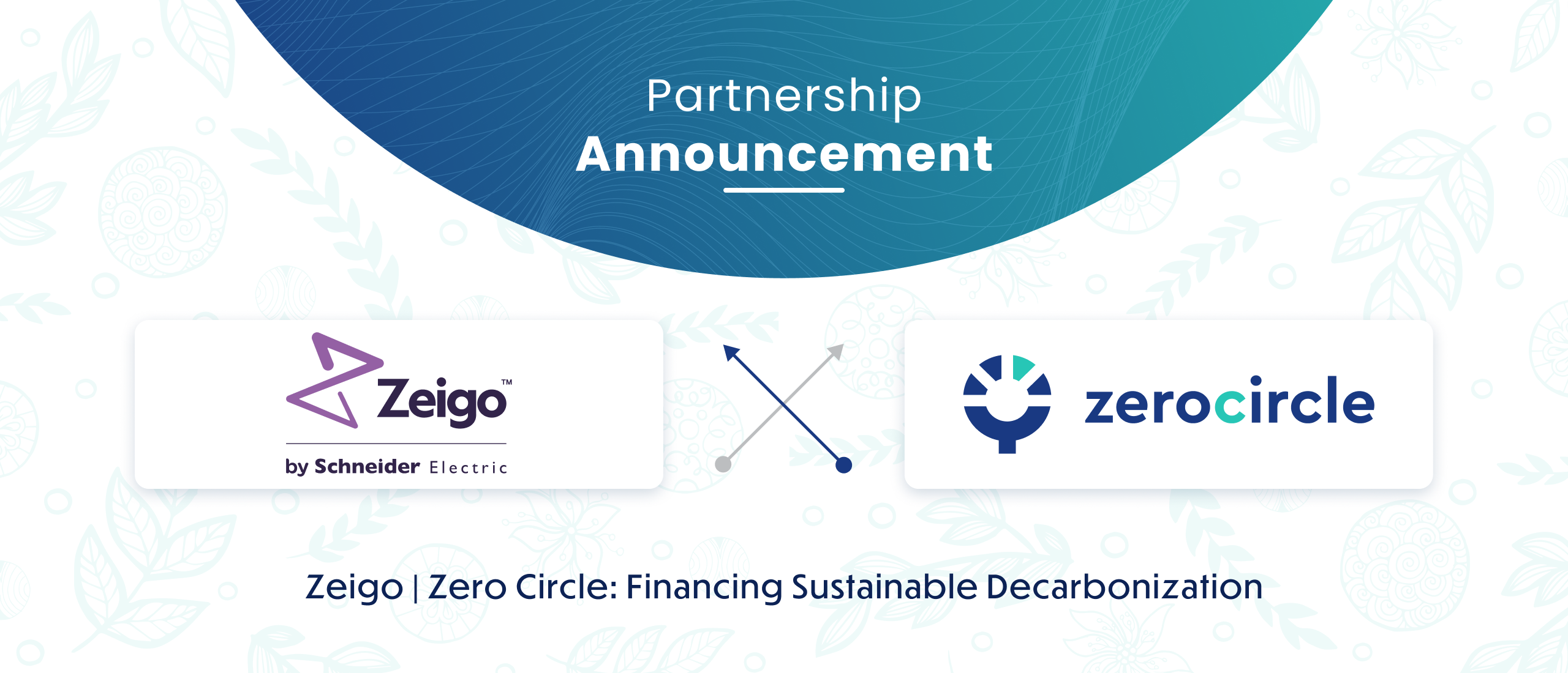Zero Circle and Zeigo by Schneider Electric Join Forces to Finance Sustainable Decarbonization ...